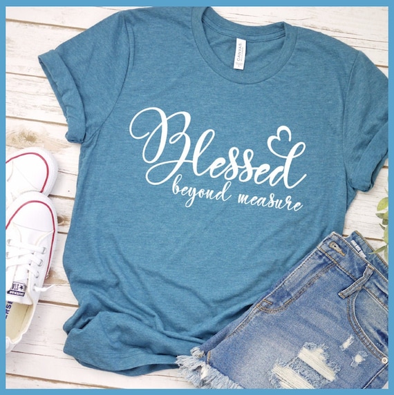 Blessed Beyond Measure Premium T Shirt Tee Women s Clothing Perfect Birthday Gift For Her Made in USA Plus Size Mom Graphic Shirt Etsy Polska