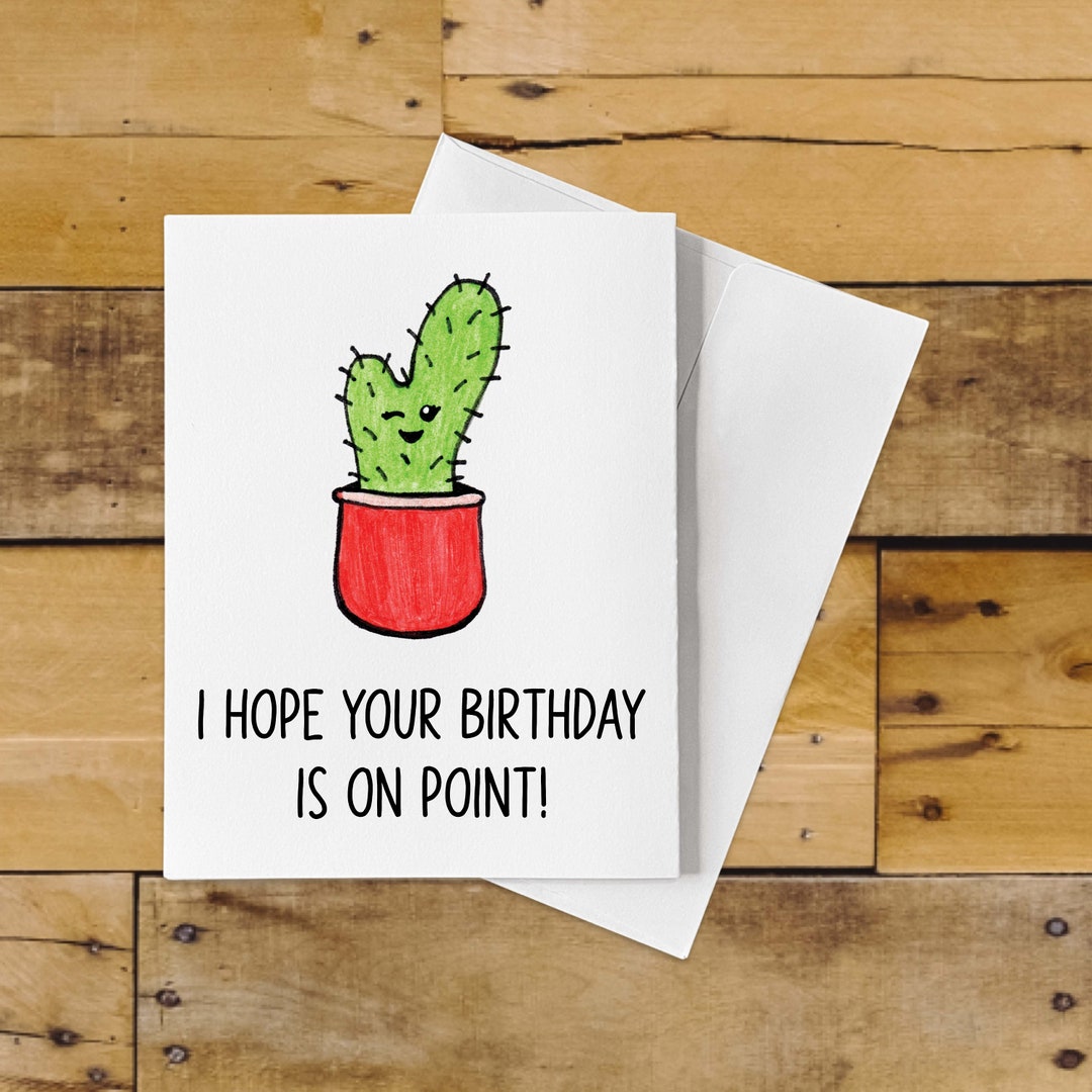 Funny Cactus Birthday Card Pun – I Hope Your Birthday is on Point! - Etsy