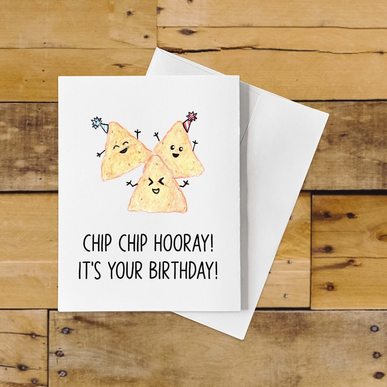 Funny Chip Birthday Card Pun – Chip Chip Hooray! It’s Your Birthday! - Etsy