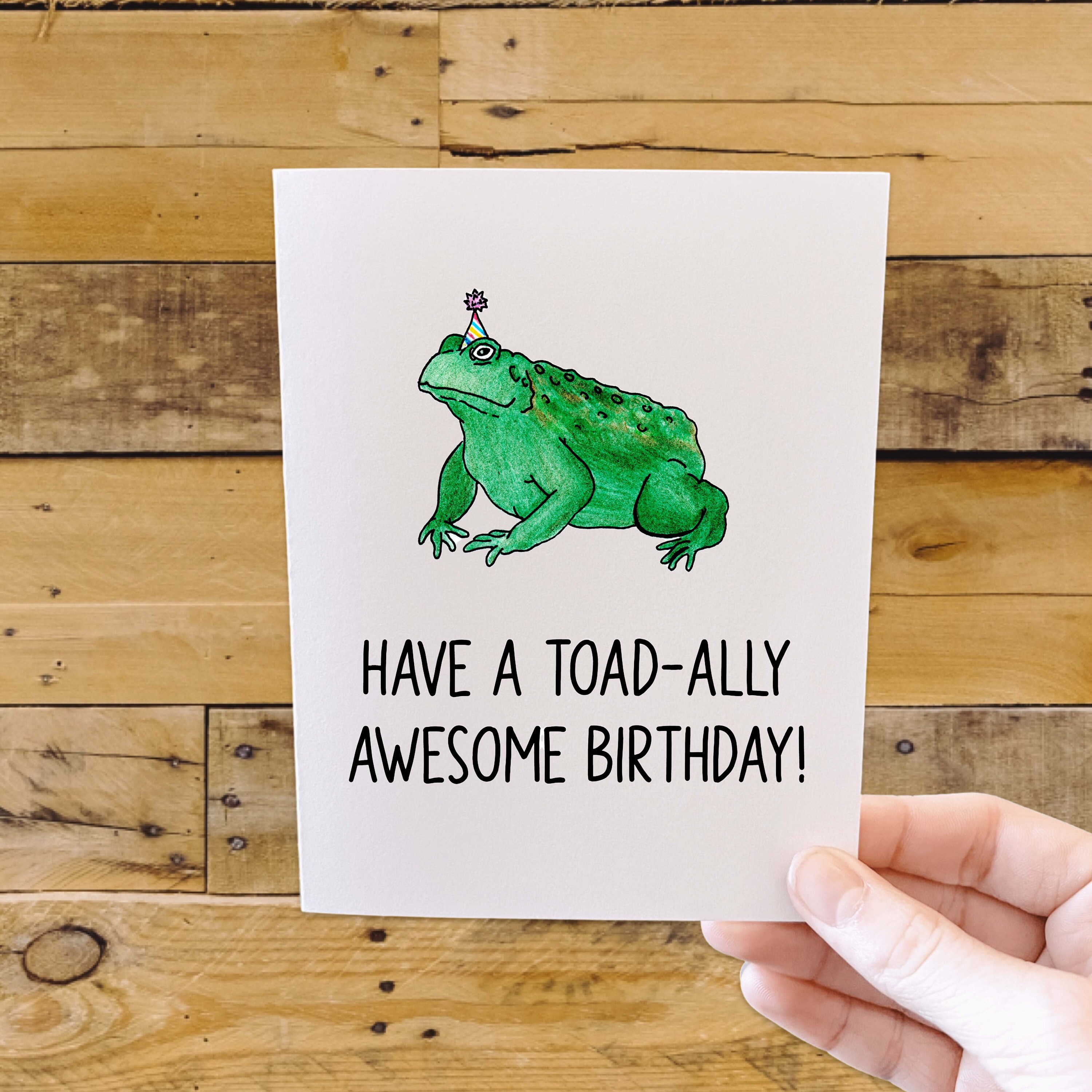 Funny Toad Birthday Card Pun – Have a Toad-ally Awesome Birthday! - Etsy