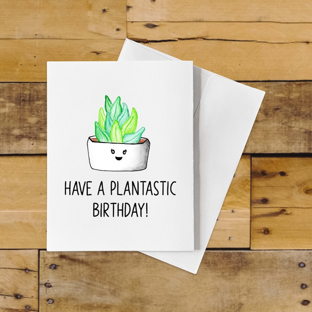 Funny Plant Birthday Card Pun – Have a Plantastic Birthday! - Etsy