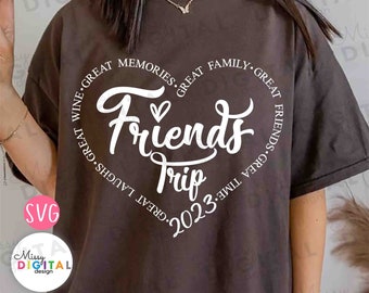 Friends Trip 2023 SVG PNG, Girls Weekend 2023 Svg, Girls Trip 2023 Svg ...