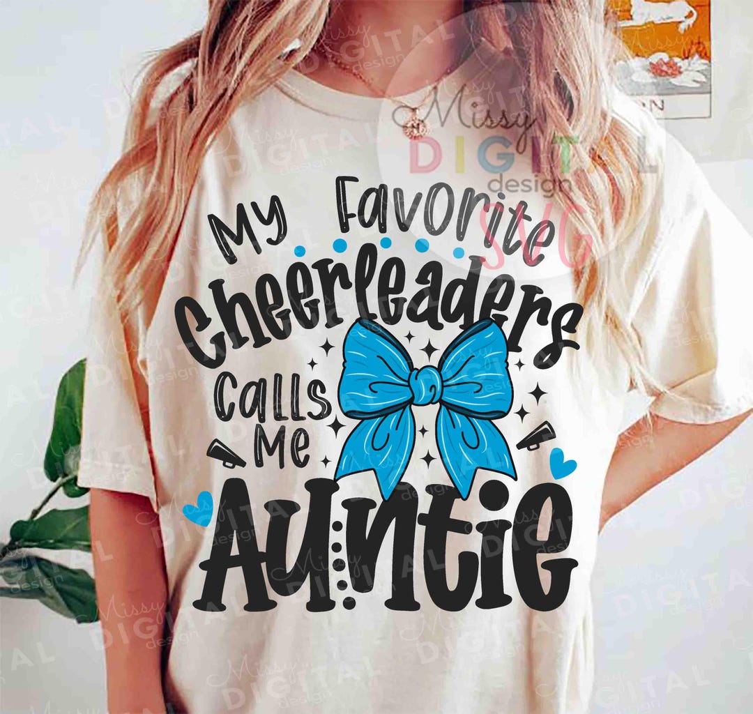 Cheerleader Auntie Svg, My Favorite Cheerleaders Call Me Auntie Svg ...