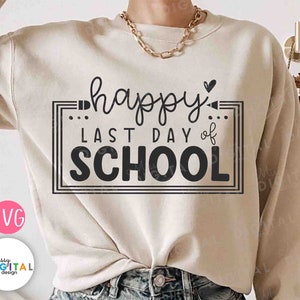 Happy Last Day of School Svg, End of School Svg, Summer Break Svg ...