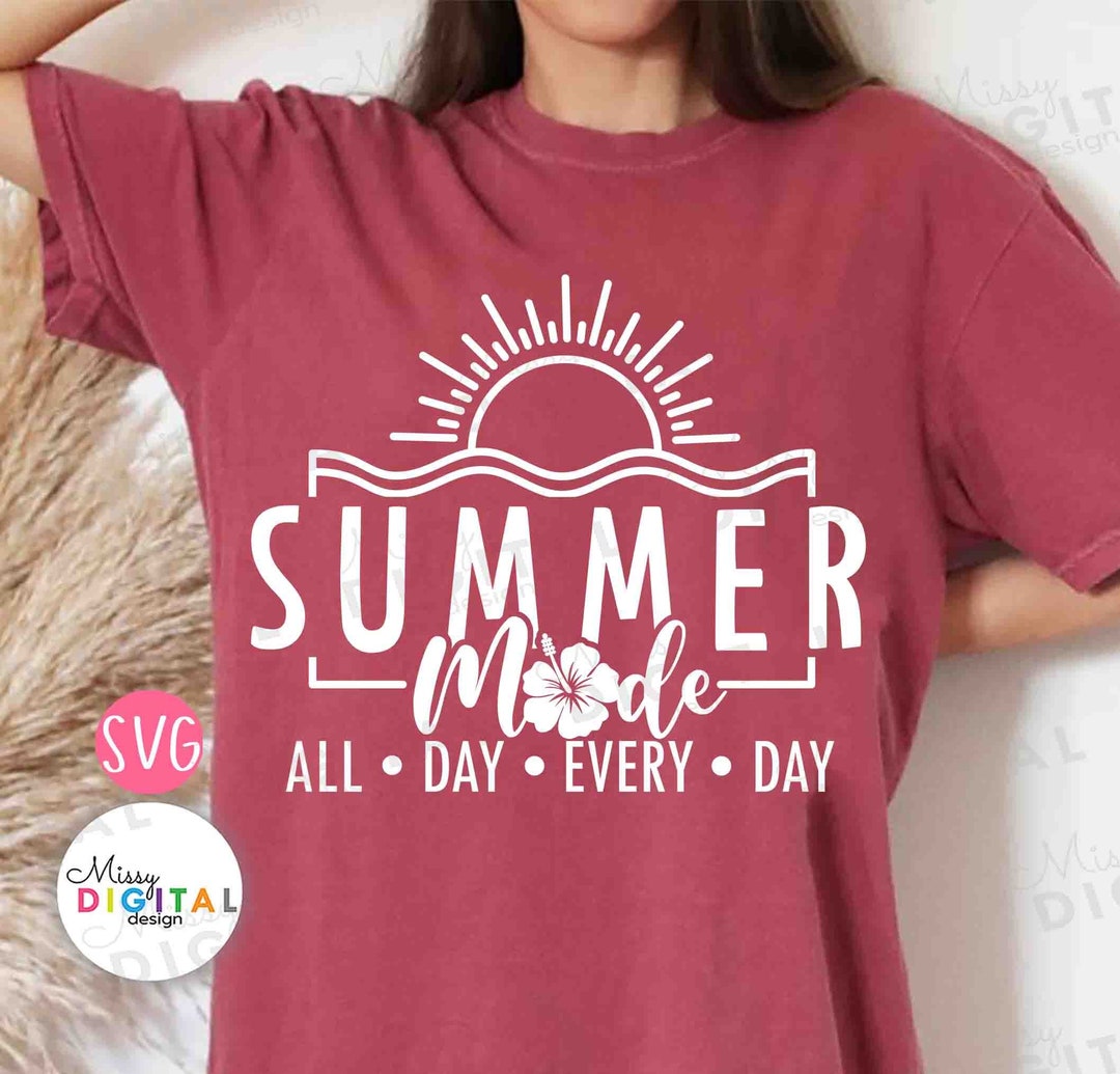 Summer Mode SVG PNG, Summer Vibes SVG, Vacay Mode Svg, Summer Shirt Svg ...
