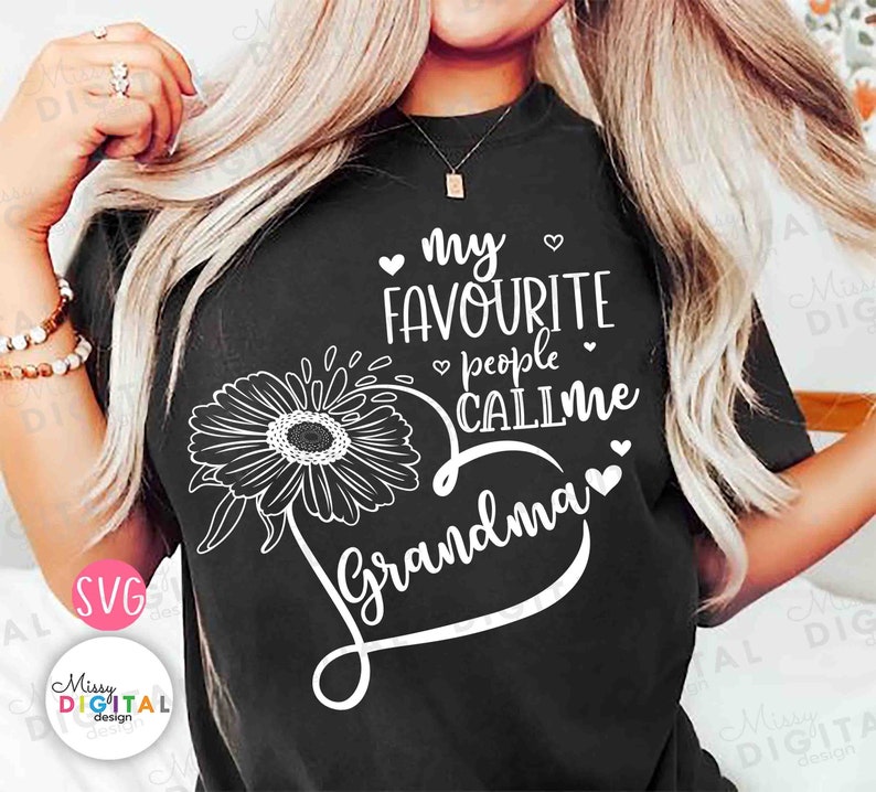 My Favorite People Call Me Grandma SVG Grandma Shirt Mom - Etsy
