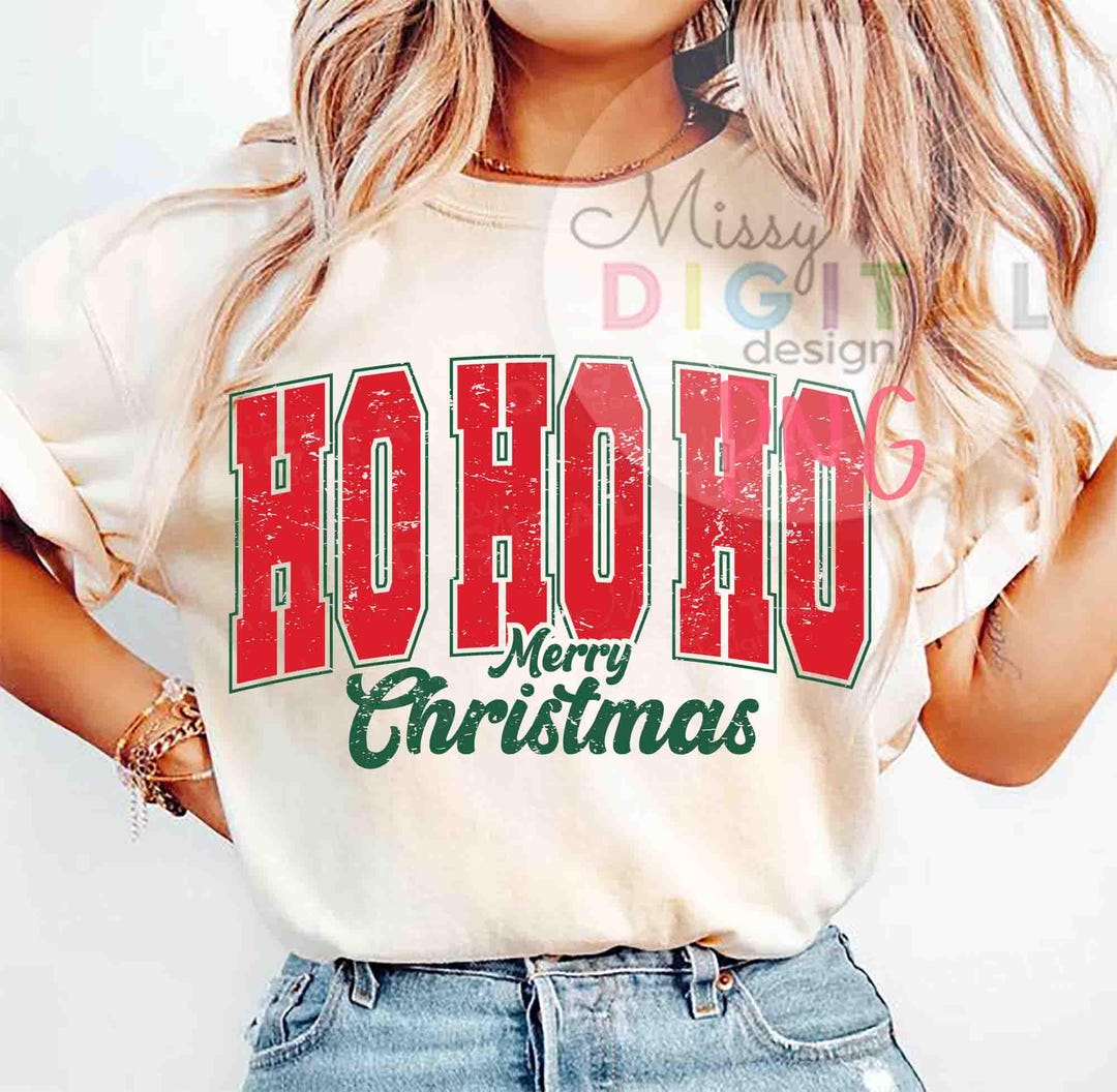 Ho Ho Ho Merry Christmas PNG, Christmas Shirt PNG, Tis the Season Png ...