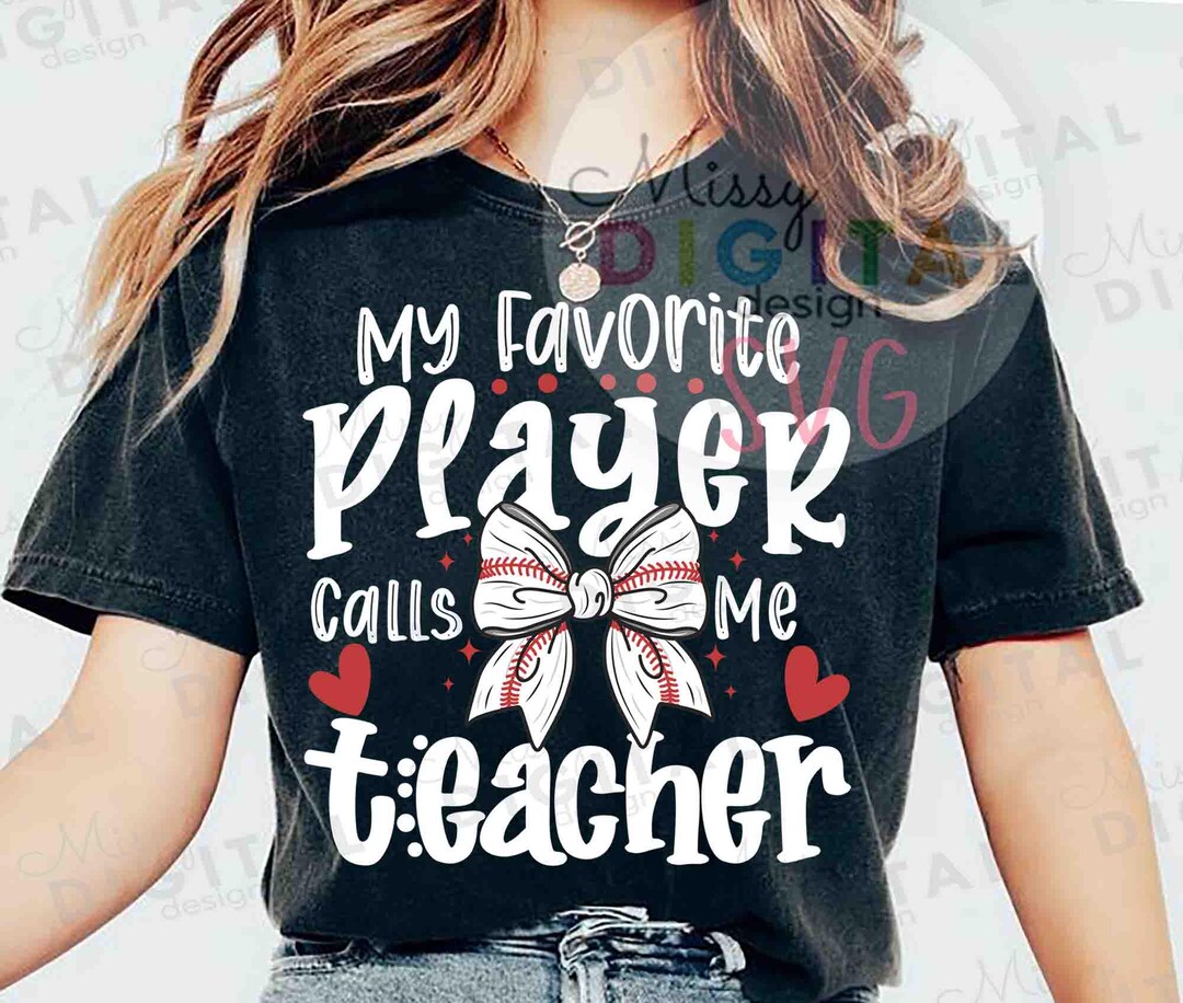 Baseball Teacher Svg, Baseball Bow Svg, My Favorite Player Calls Me ...