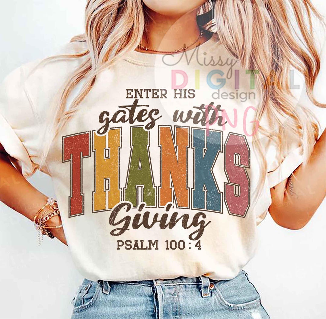 Enter His Gates With Thanksgiving Psalm 100:4 PNG, Trendy Woman Fall ...