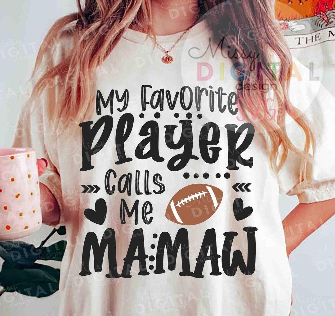 My Favorite Player Call Me Mamaw Svg, Football Mamaw Svg, Football Svg ...