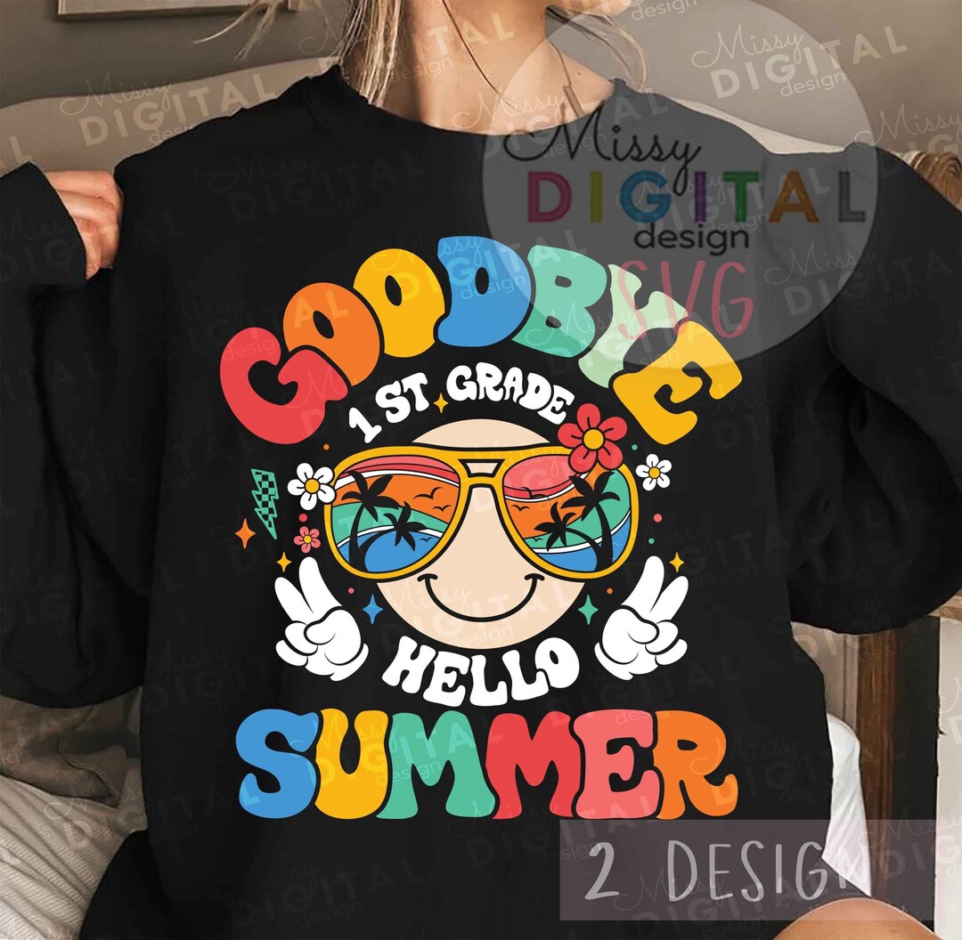 Goodbye 1st Grade Hello Summer Svg, 1st Grade Svg, Hello Summer Svg ...