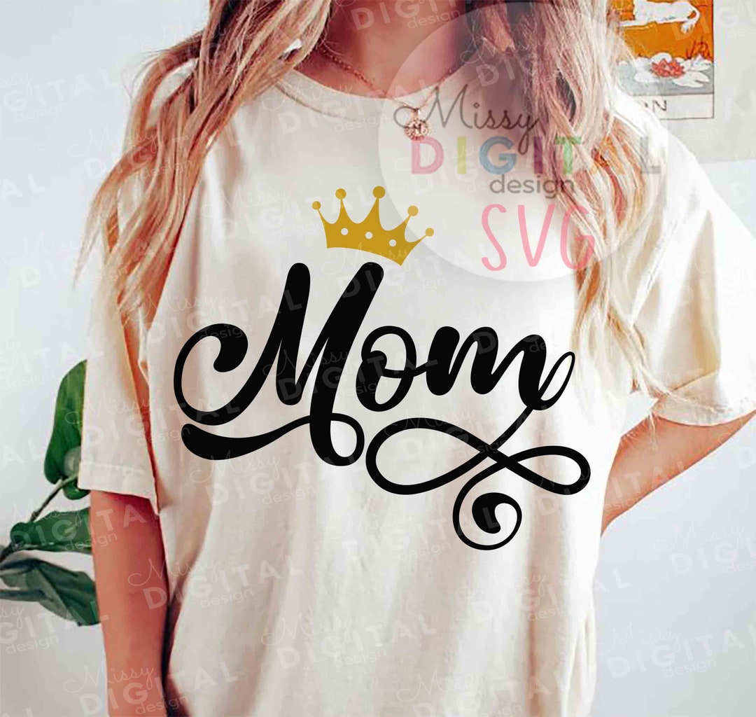 Mom With Crown SVG, Queen Svg, Mom Svg, Mother Svg, Boss Mom Svg, Queen ...