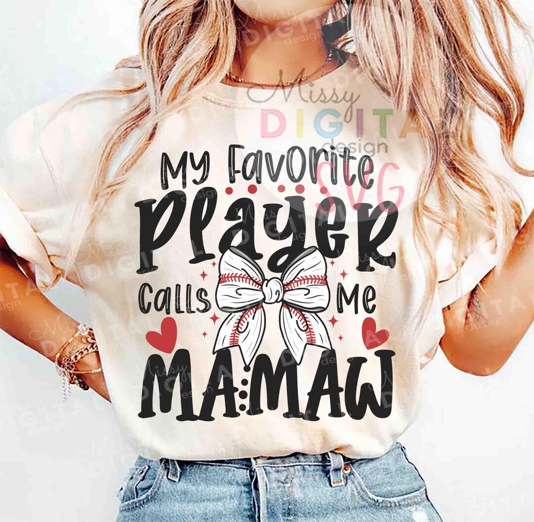 Baseball Mamaw Svg, Baseball Bow Svg, My Favorite Player Calls Me Mamaw ...