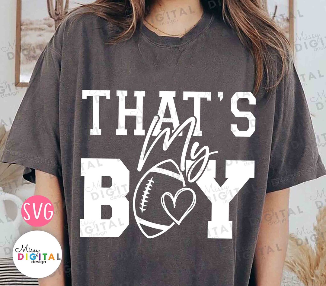 That's My Boy SVG PNG, Football Svg, Football Mom Svg Mama Svg Shirt ...