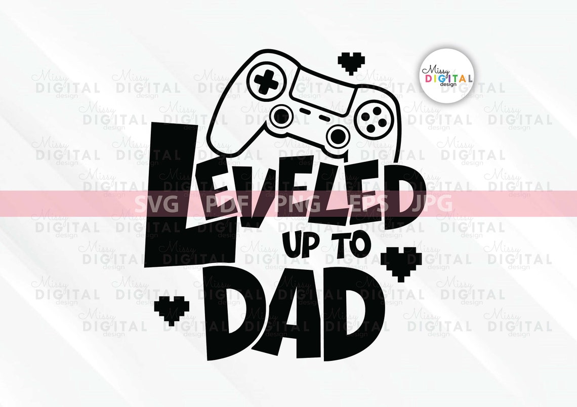 Leveled up Svggame Controller Svgleveled up to Dad - Etsy