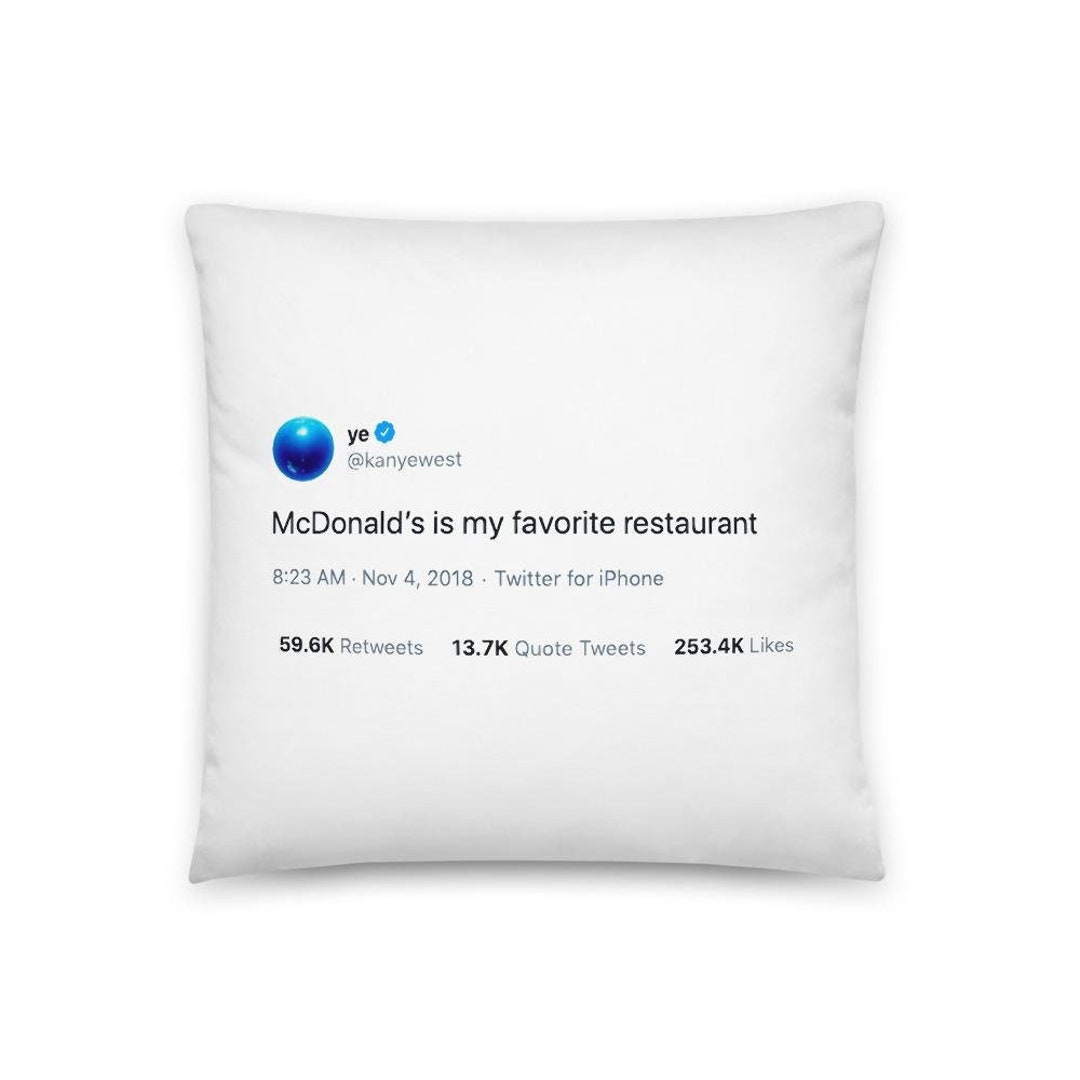 Mcdonalds is My Favorite Restaurant Custom Tweet Pillow, Add ...