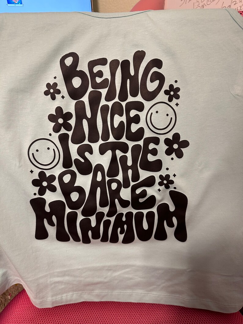 Be Nice is the Bare Minimum T-shirt - Etsy