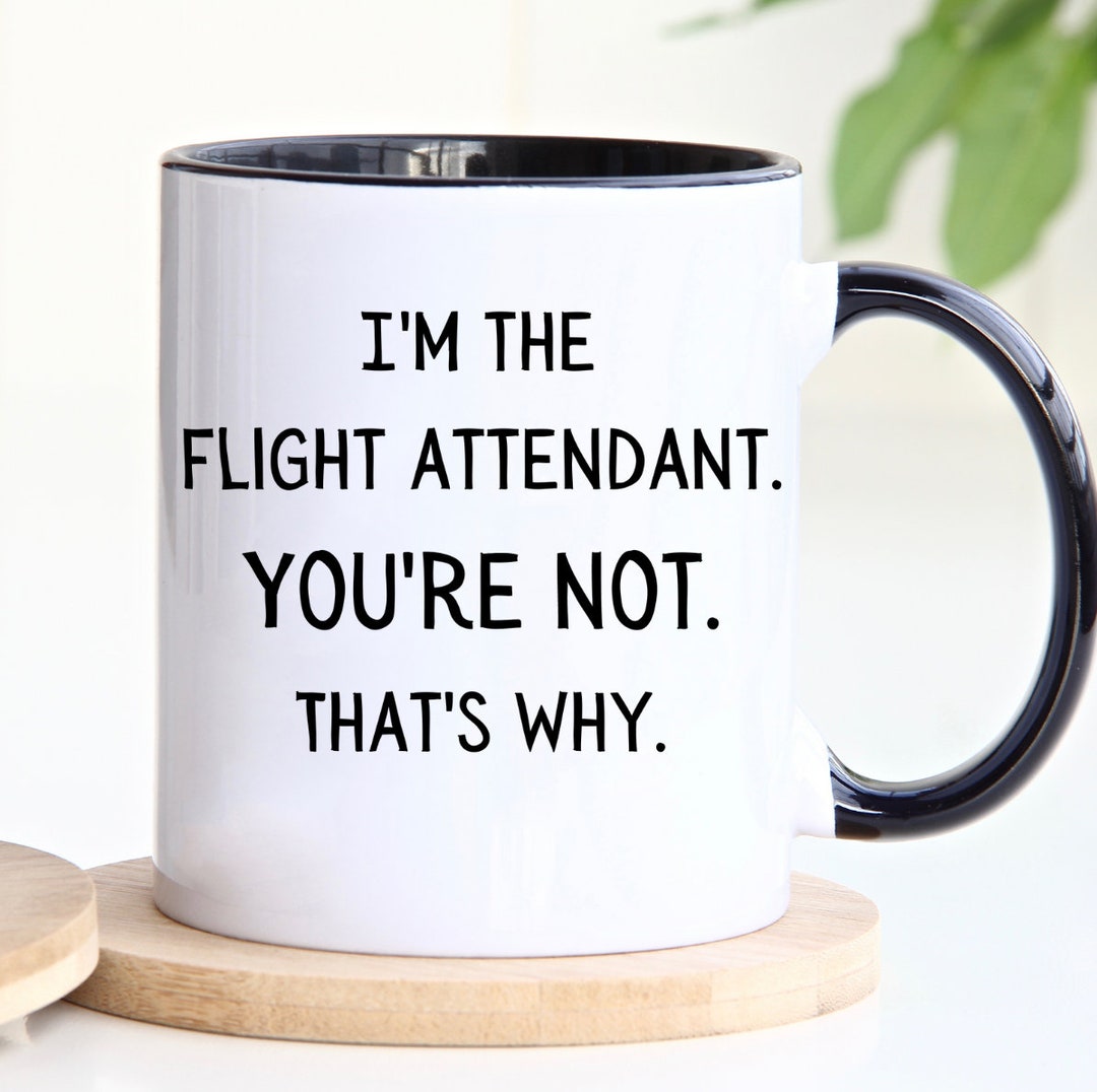 Flight Attendant Mug, Flight Attendant Coffee Mug, Flight Attendant ...