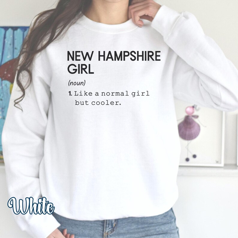 New Hampshire Girl Definition Sweatshirt, State of New Hampshire ...