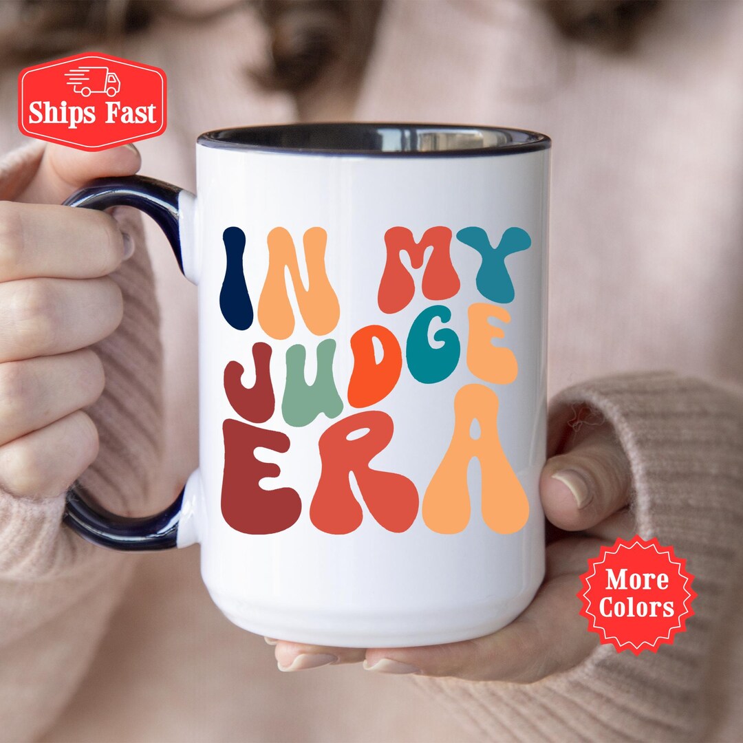 Judge Mug, in My Judge Era Coffee Cup, Gift for Judge, Cute Mug for ...