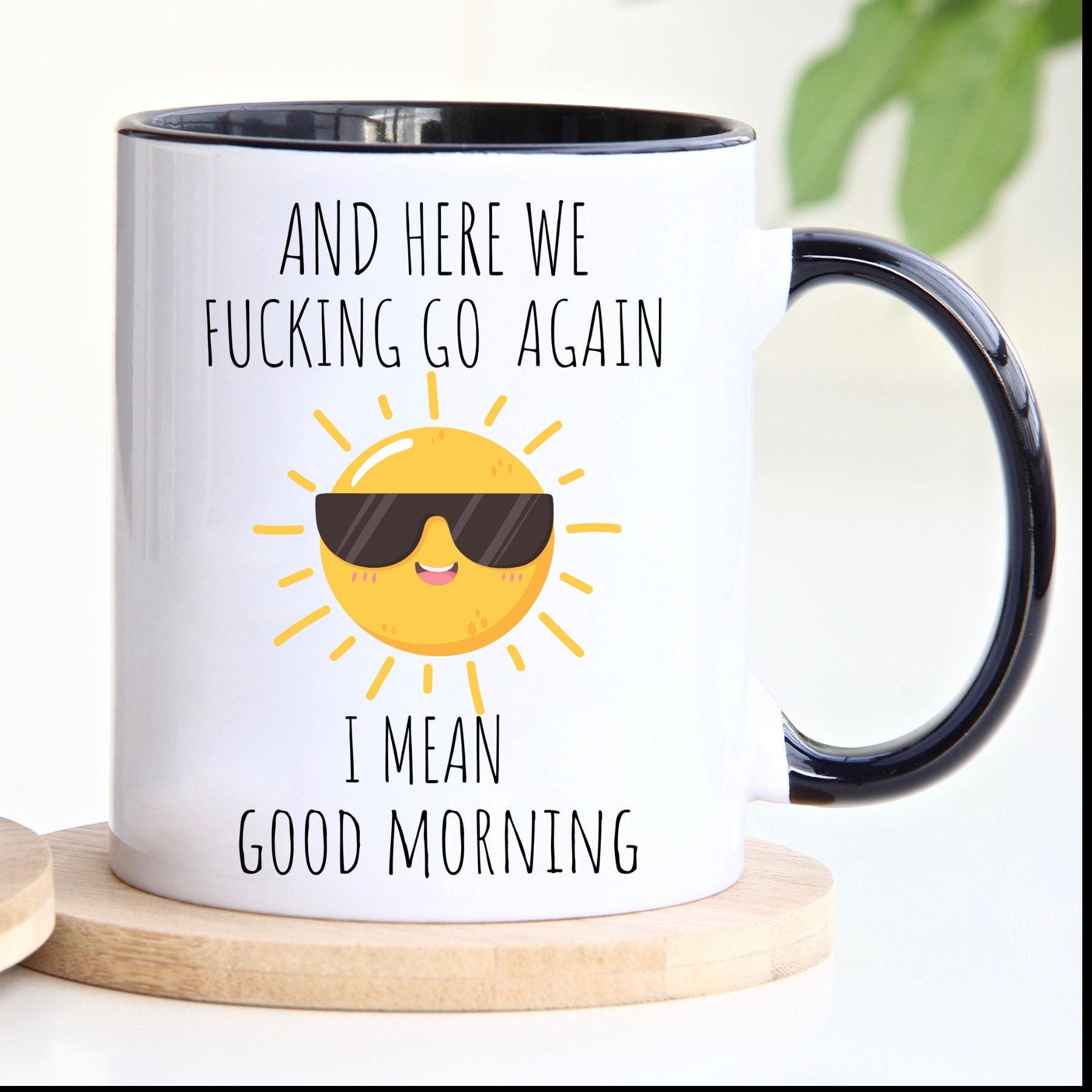 And Here We Fucking Go Again I Mean Good Morning Mug Funny - Etsy