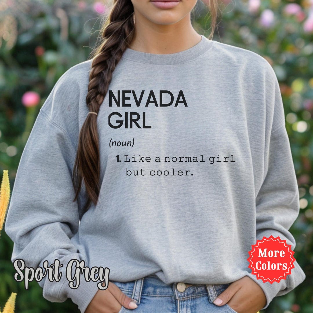 Nevada Girl Definition Sweatshirt, State of Nevada Sweatshirt, Nevada ...
