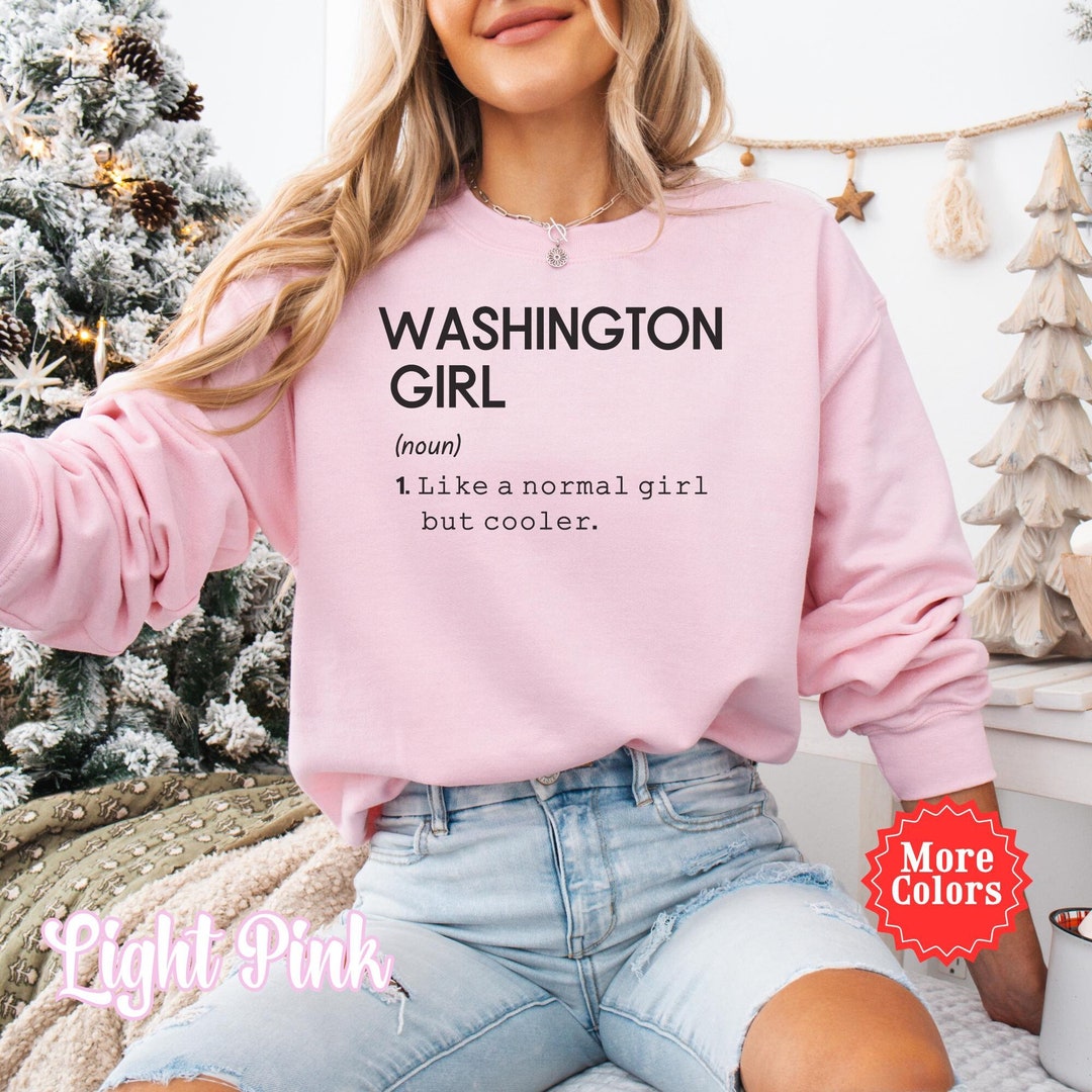 Washington Girl Definition Sweatshirt, State of Washington Sweatshirt ...