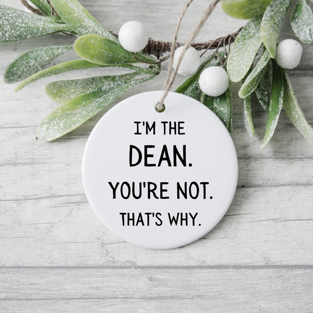 Dean Ornament, Dean Keepsake, Dean Gift From Staff, Dean Humor Gift ...