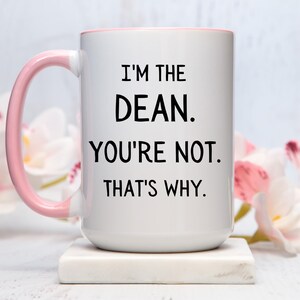 Dean Mug, Dean Coffee Mug, Dean Gift From Staff, Dean Humor Gift, Dean ...