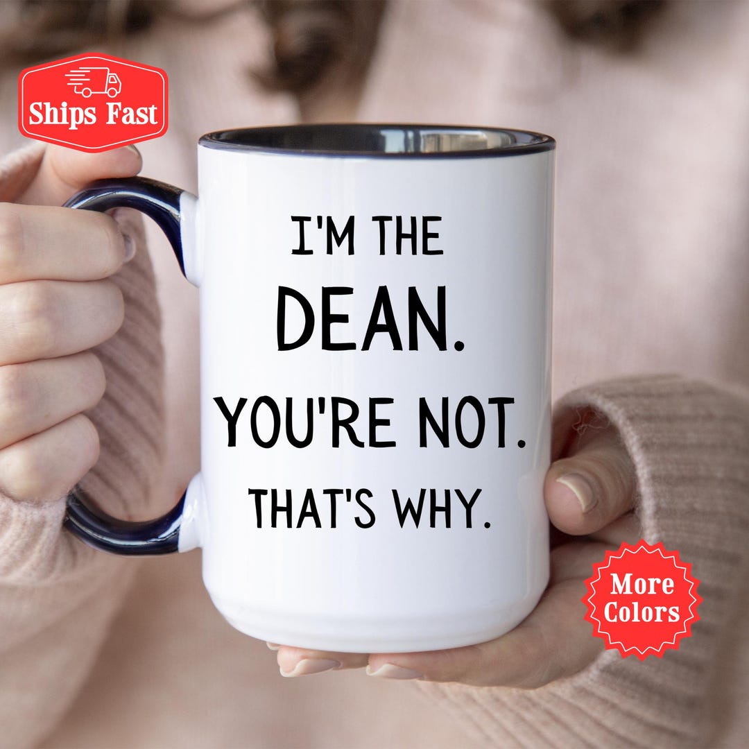 Dean Mug, Dean Coffee Mug, Dean Gift From Staff, Dean Humor Gift, Dean ...