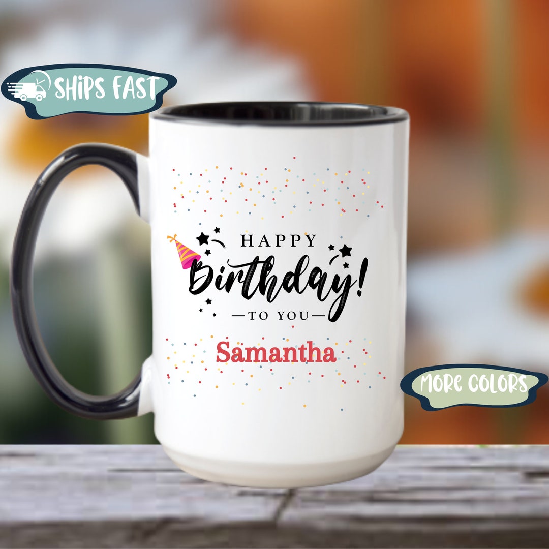 Personalized Birthday Coffee Mug With Name, Custom Bithday Mug, Happy ...