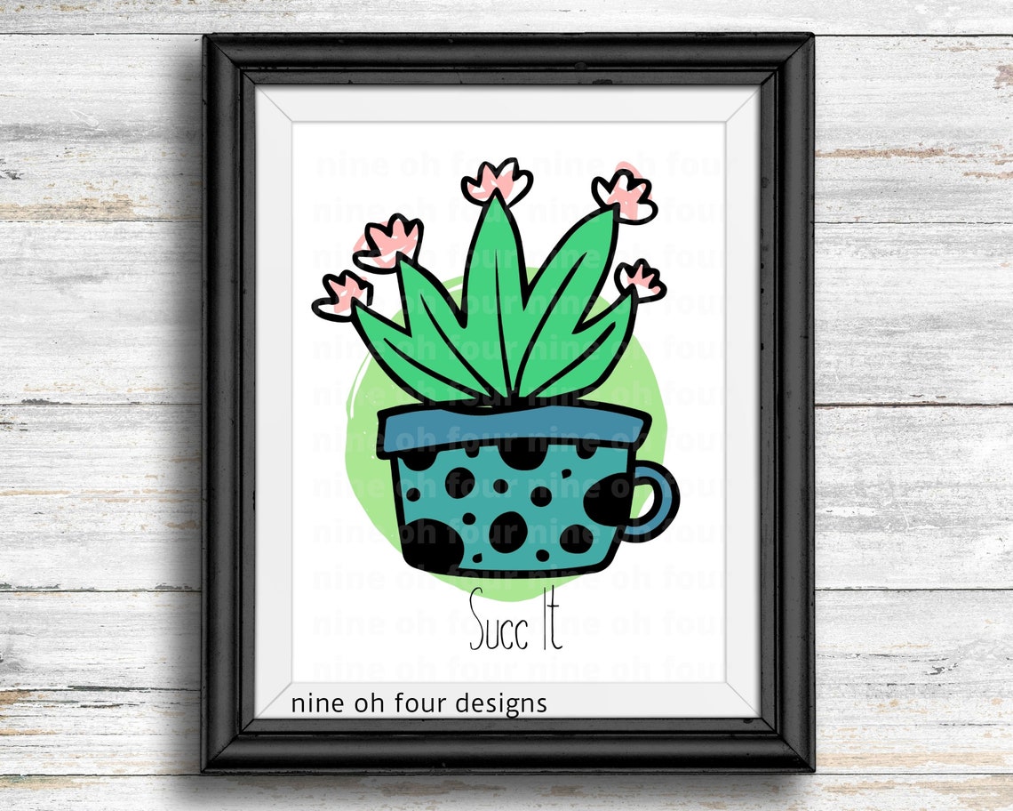 Succ It Succulent Colorful Wall Art Instant PDF & PNG Digital Download ...