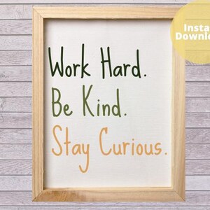Work Hard Be Kind Stay Curious Classroom Poster (digital Download) - Etsy