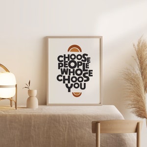 Choose People Who Choose You-quote, Printable Wall Art, Quote Art Print ...