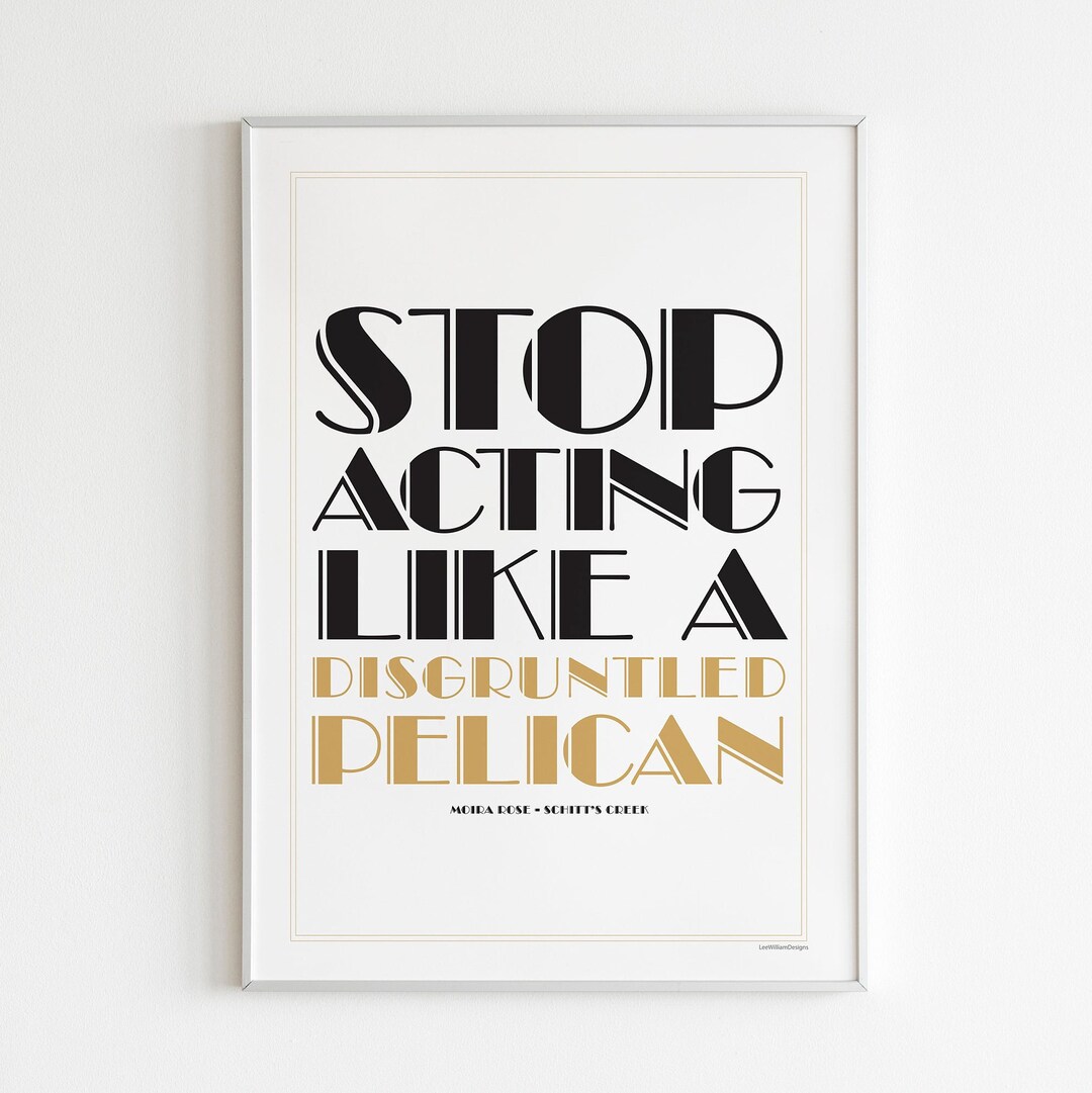 Schitt's Creek Moira Rose Disgruntled Pelican Quote Poster Art - Etsy