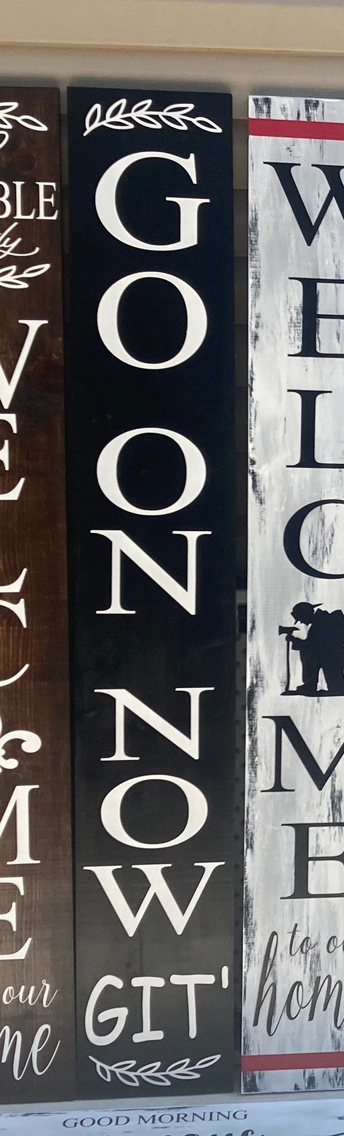 Go on Now Git Go Away Welcome Sign Front Porch Sign Go on - Etsy