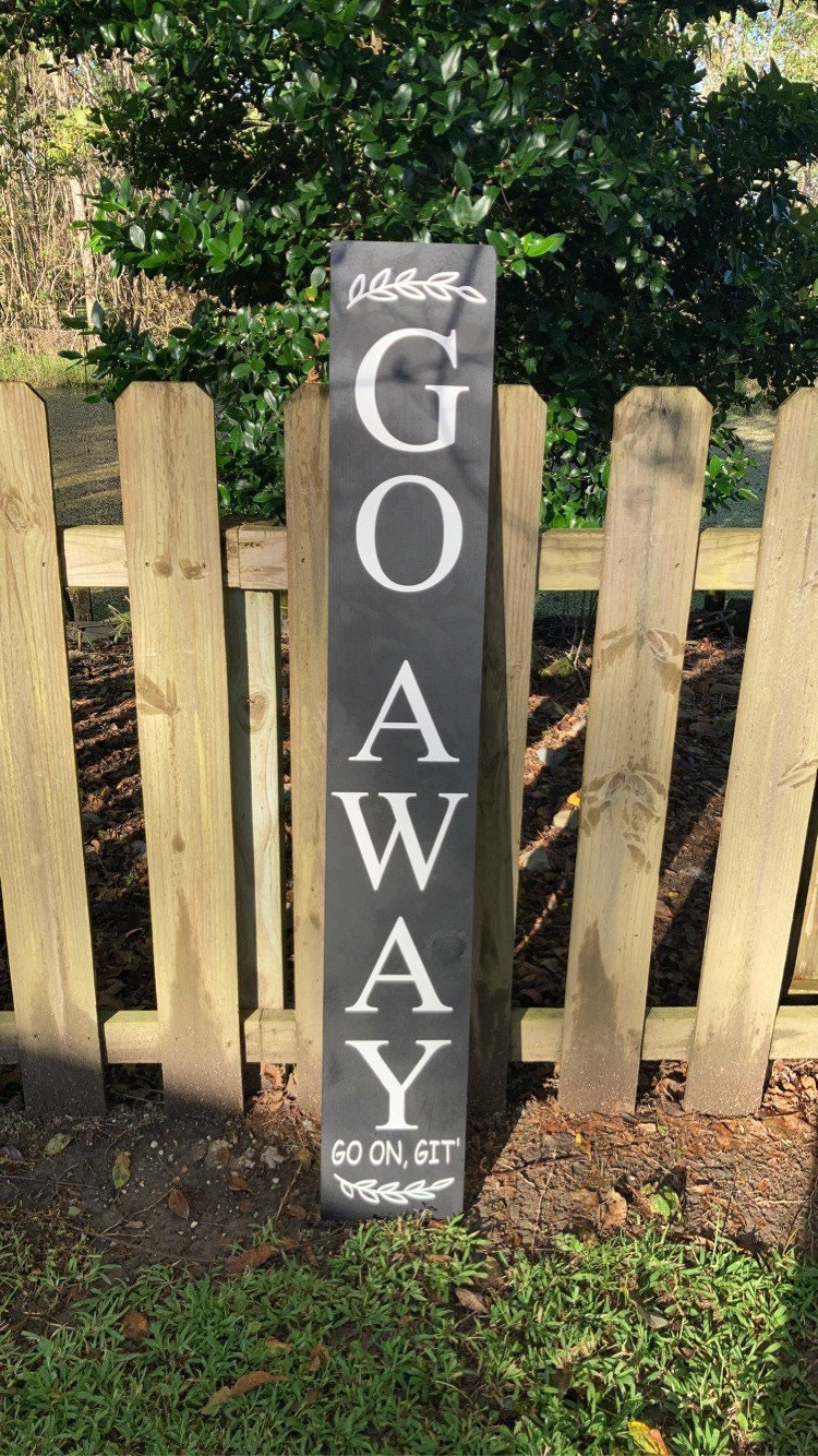 Go Away Go on Git Porch Sign Welcome Wooden Sign Go Away - Etsy