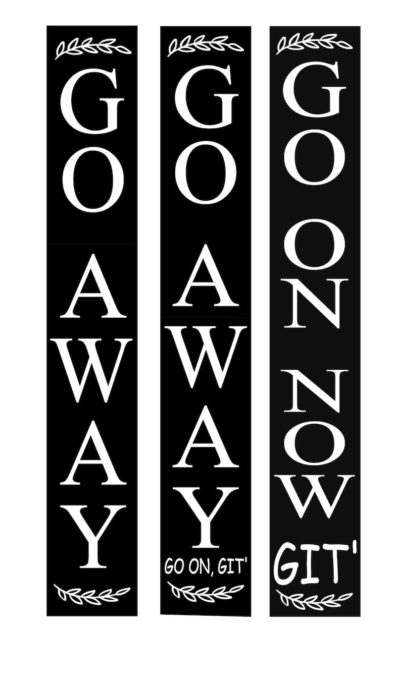 Go Away Porch Sign Unwelcome Sign Go on Now Git Funny Door - Etsy