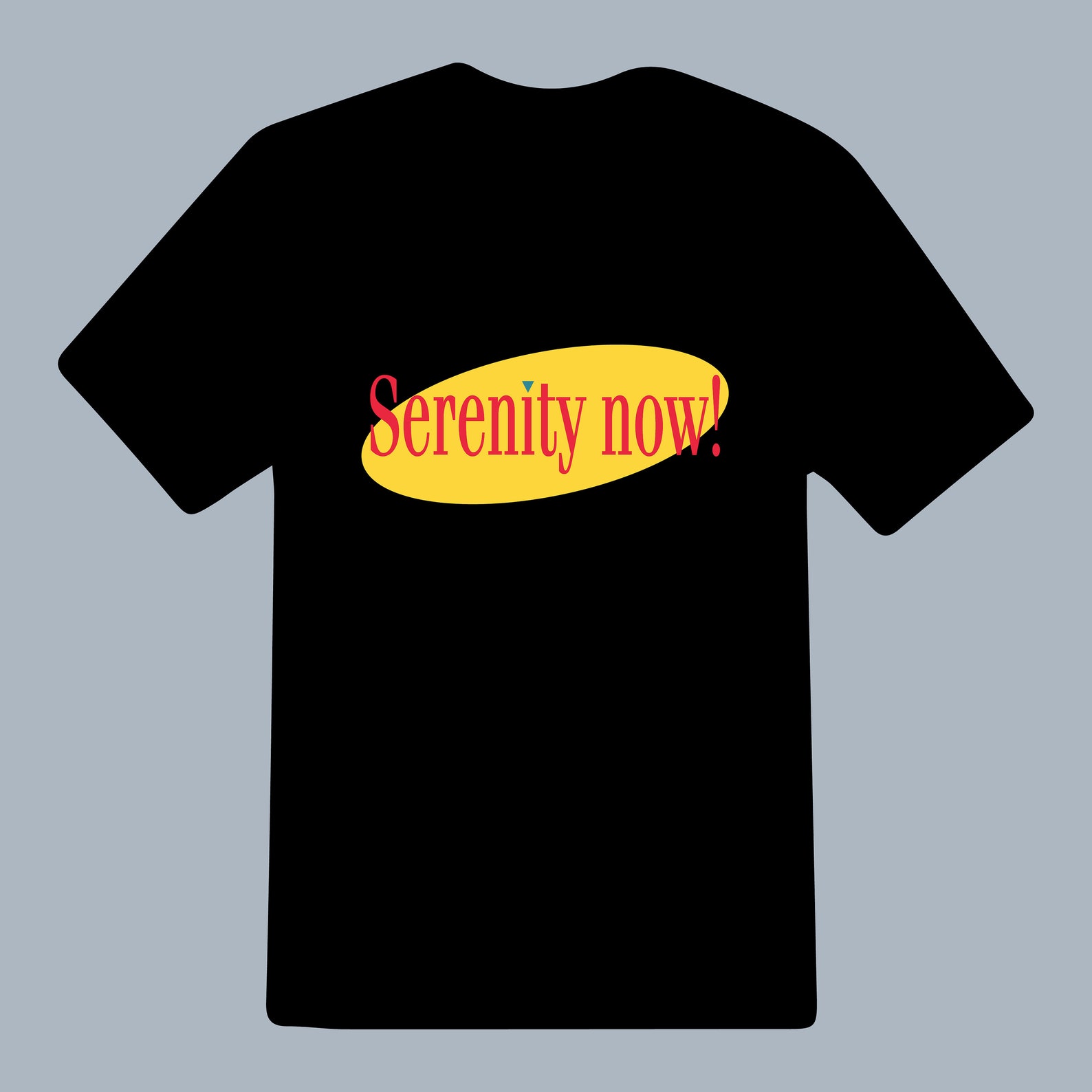 Serenity Now Svg, Serenity Now Png Eps Dxf Jpg, Serenity Now Print ...