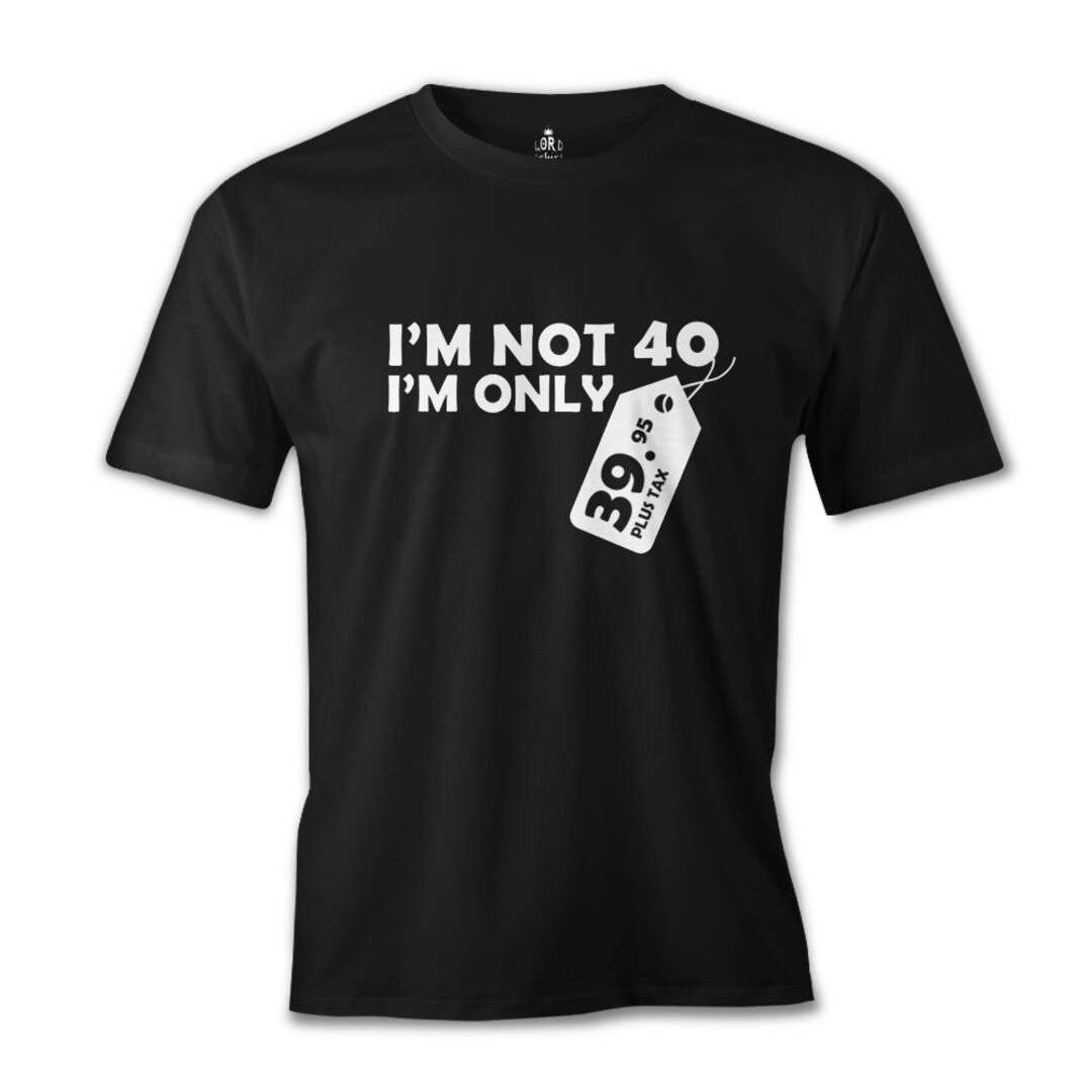 Article I Am Not 40 Black Men T-shirt, Women T-shirt, Kids T-shirt ...