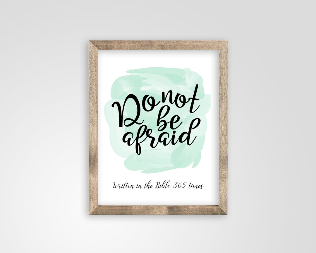 Do Not Be Afraid. Fear Not Christian Faith Digital Print - Etsy