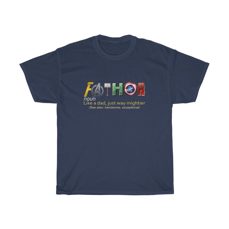 Fathor Tshirt, Like a Dad, Just Way Mightier, See Also: Handsome ...