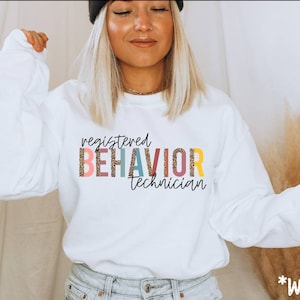 Registered Behavior Technician Sweatshirt Gift for RBT Shirts RBT Gifts ...