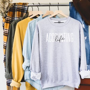 Accountant Sweatshirt, Accountant Life Shirt, Accounting Teacher, Tax ...