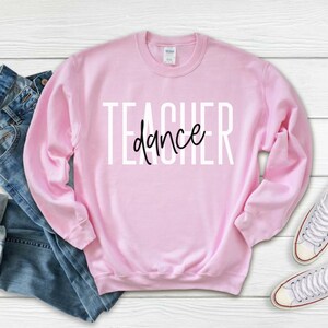 Dance Teacher Sweatshirt, Dance Instructor Sweatshirt, Gift for Dance ...