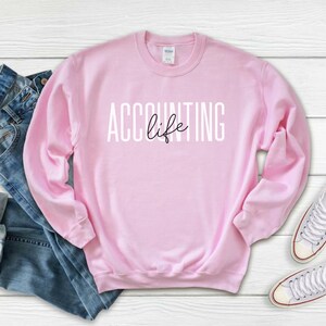 Accountant Sweatshirt, Accountant Life Shirt, Accounting Teacher, Tax ...
