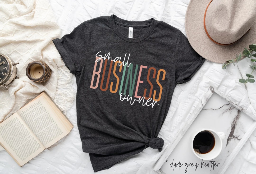Small Business Owner Shirt, Business Owner Shirt, Small Business Gift ...