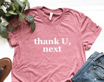 Thank U Next Shirt - Etsy