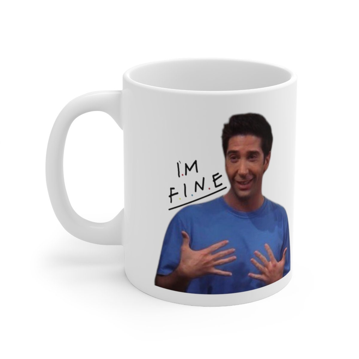 Friends Ross Geller Im Fine Friends Tv Show Friends Ross Geller Im Fine Funny