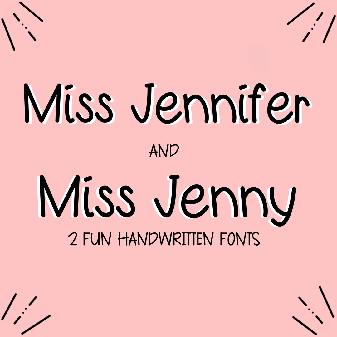 Miss Jennifer and Miss Jenny Fonts - Handwritten Otf Format Font | Fun ...